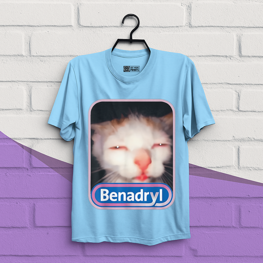 Benadryl Cat Meme T-Shirt – Cat Meme Prints